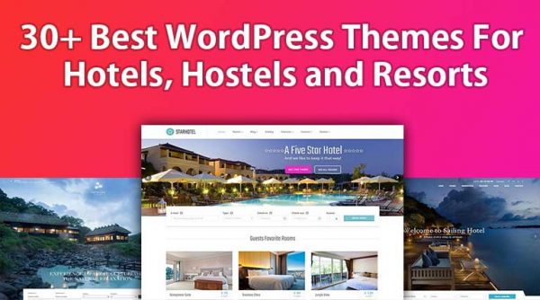 30+ Best WordPress Themes for Hotels and Resorts 2019
